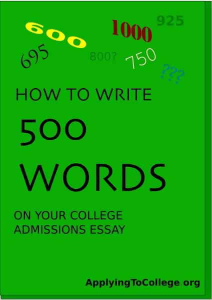 College Essay 500 Word Limit: 5 Simple Ways to Pare it Down | Applying ...