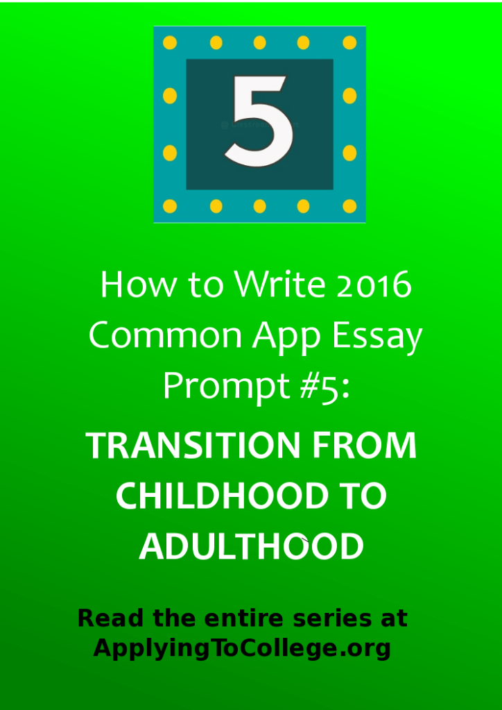 How to Write Common Application Essay Prompt #5: Transition from ...