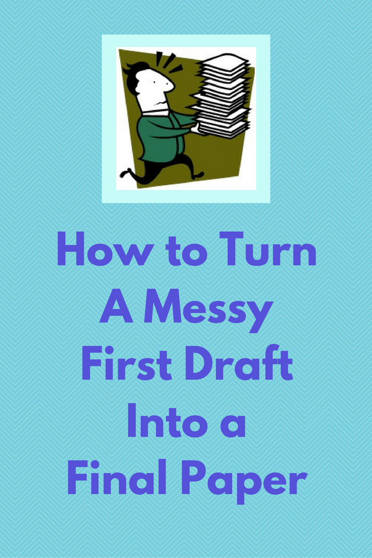 Writing Term Papers—How to Turn a Messy First Draft into a Final Paper ...